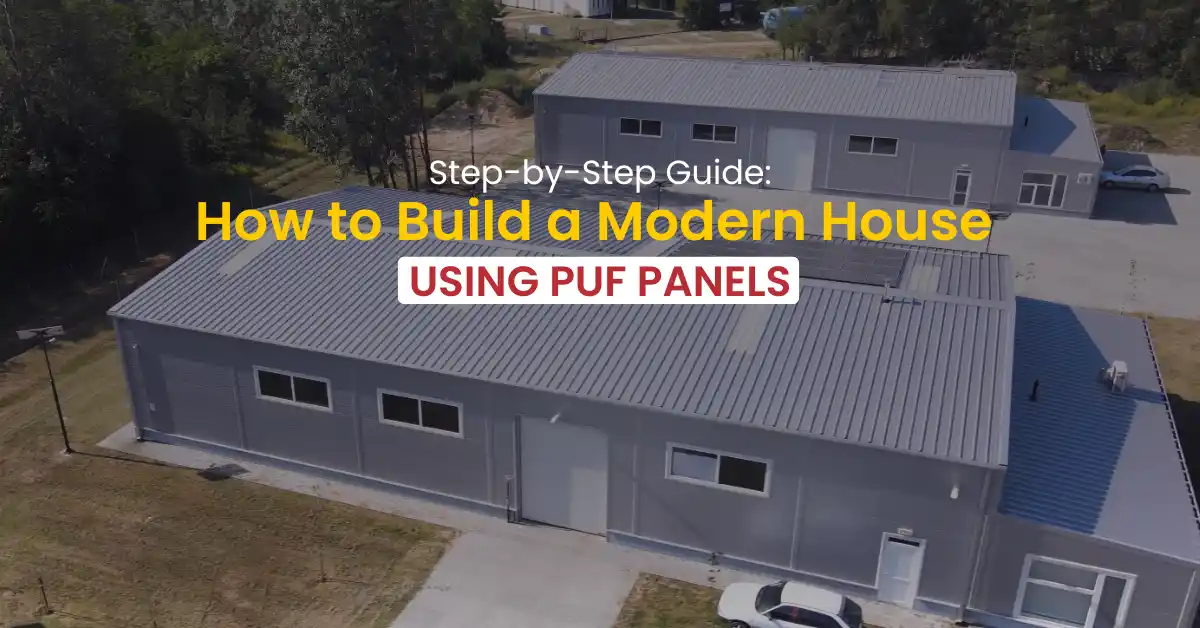 Build a Modern House with PUF Panels